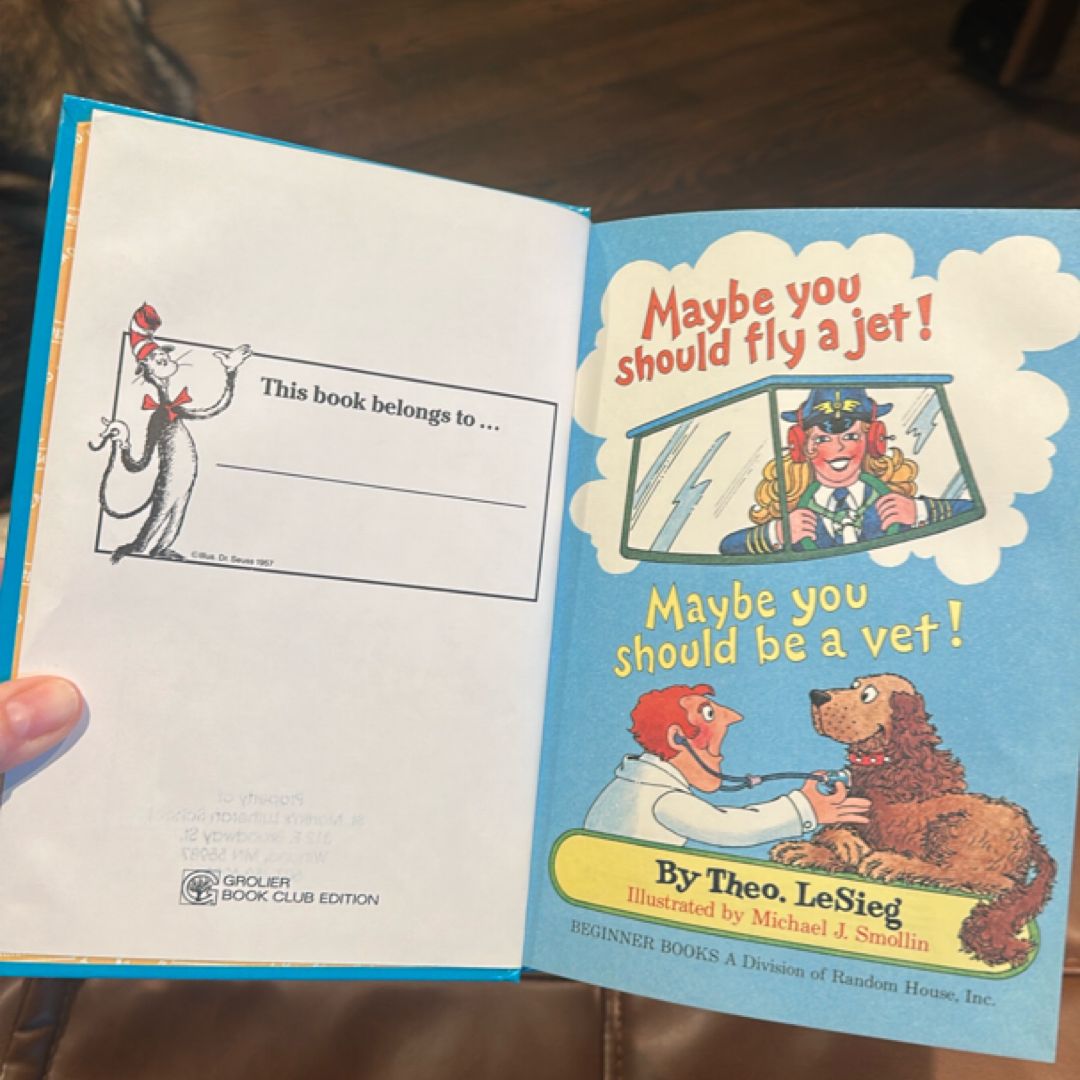 Maybe You Should Fly a Jet! Maybe You Should Be a Vet by Dr. Seuss