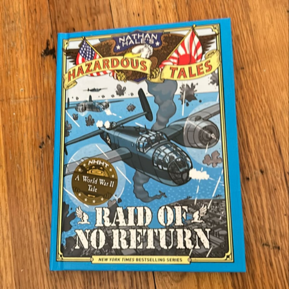 Raid of No Return (Nathan Hale's Hazardous Tales #7) by Nathan Hale