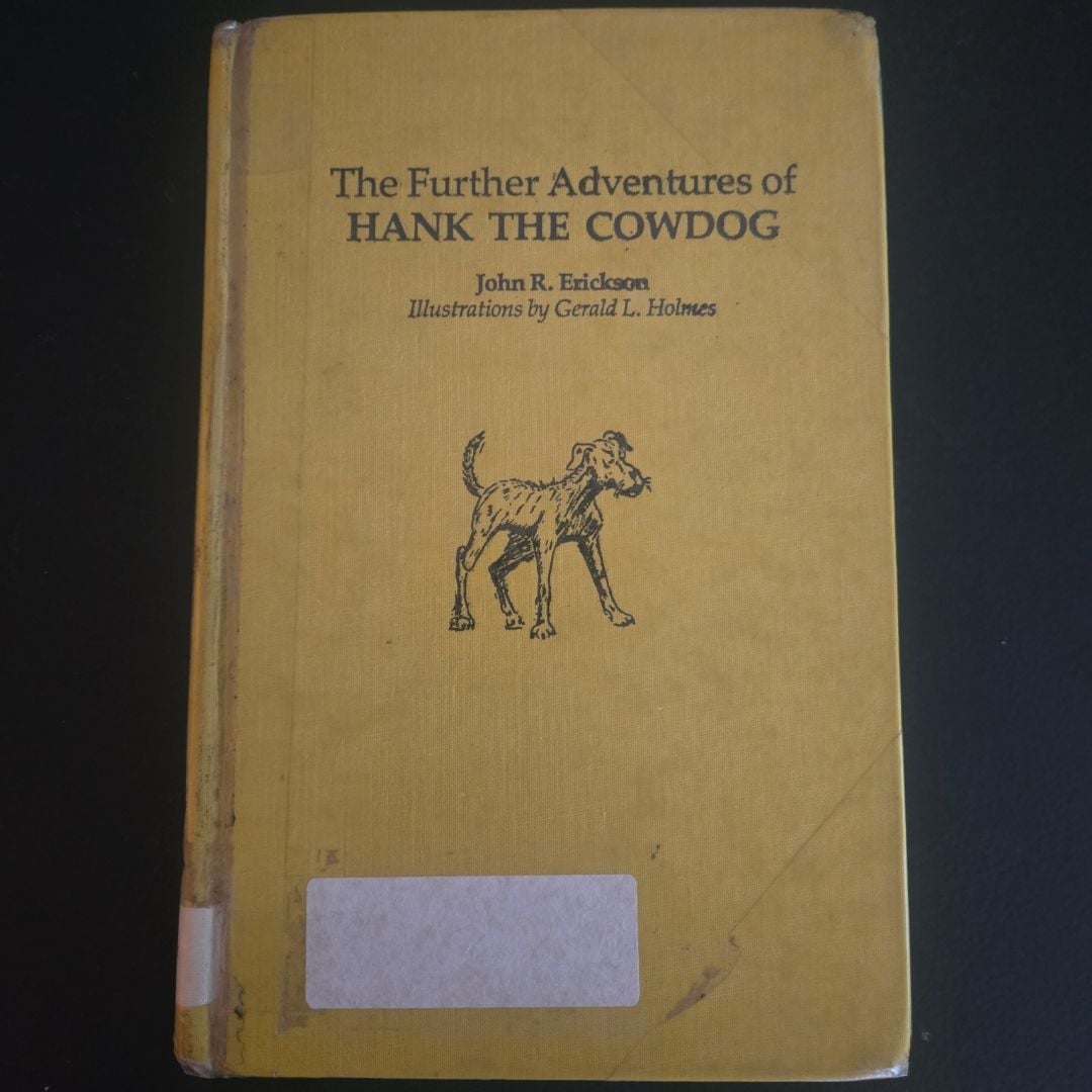 The Further Adventures of Hank the Cowdog by John R Erickson ...
