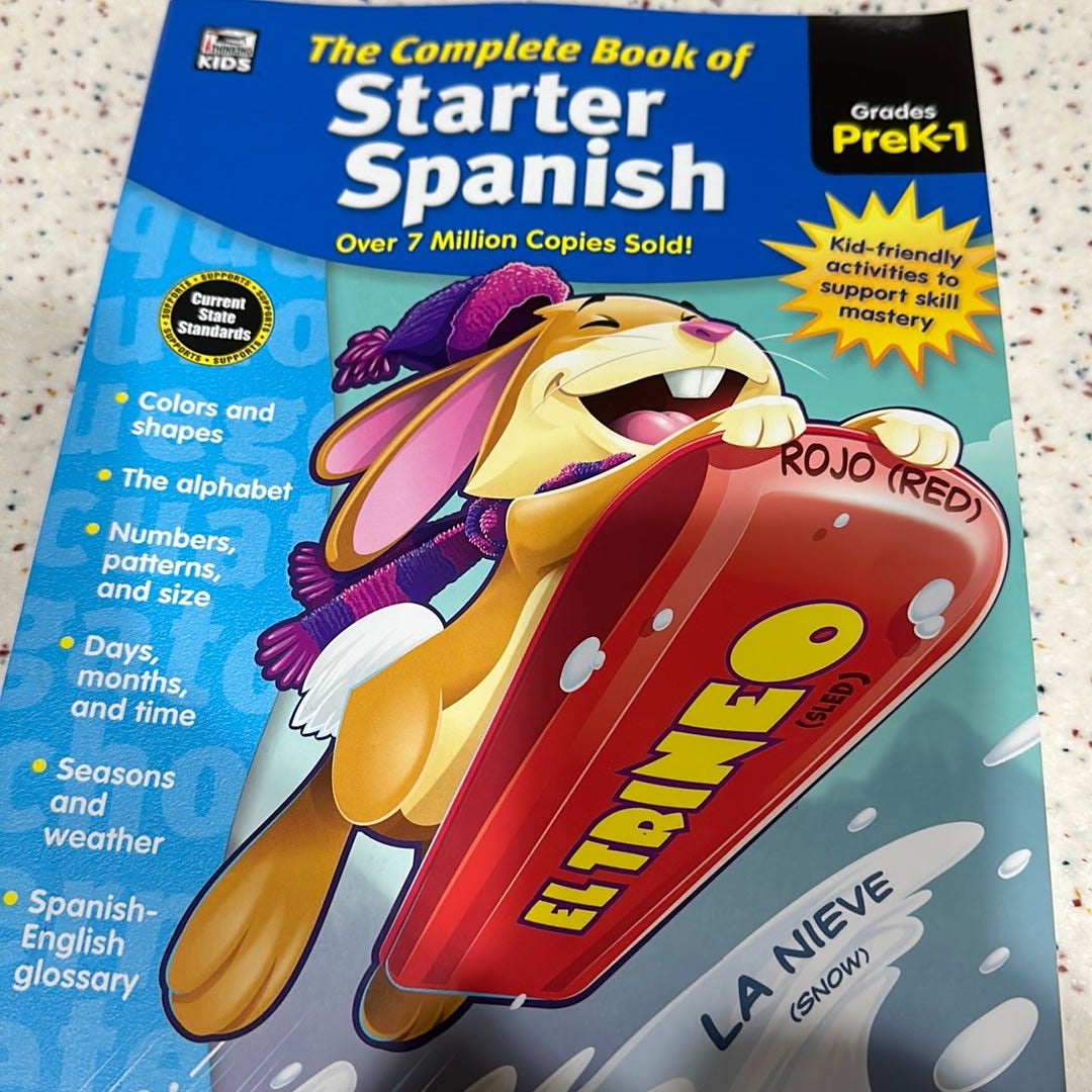 The Complete Book of Starter Spanish, Grades Preschool - 1 by Thinking Kids