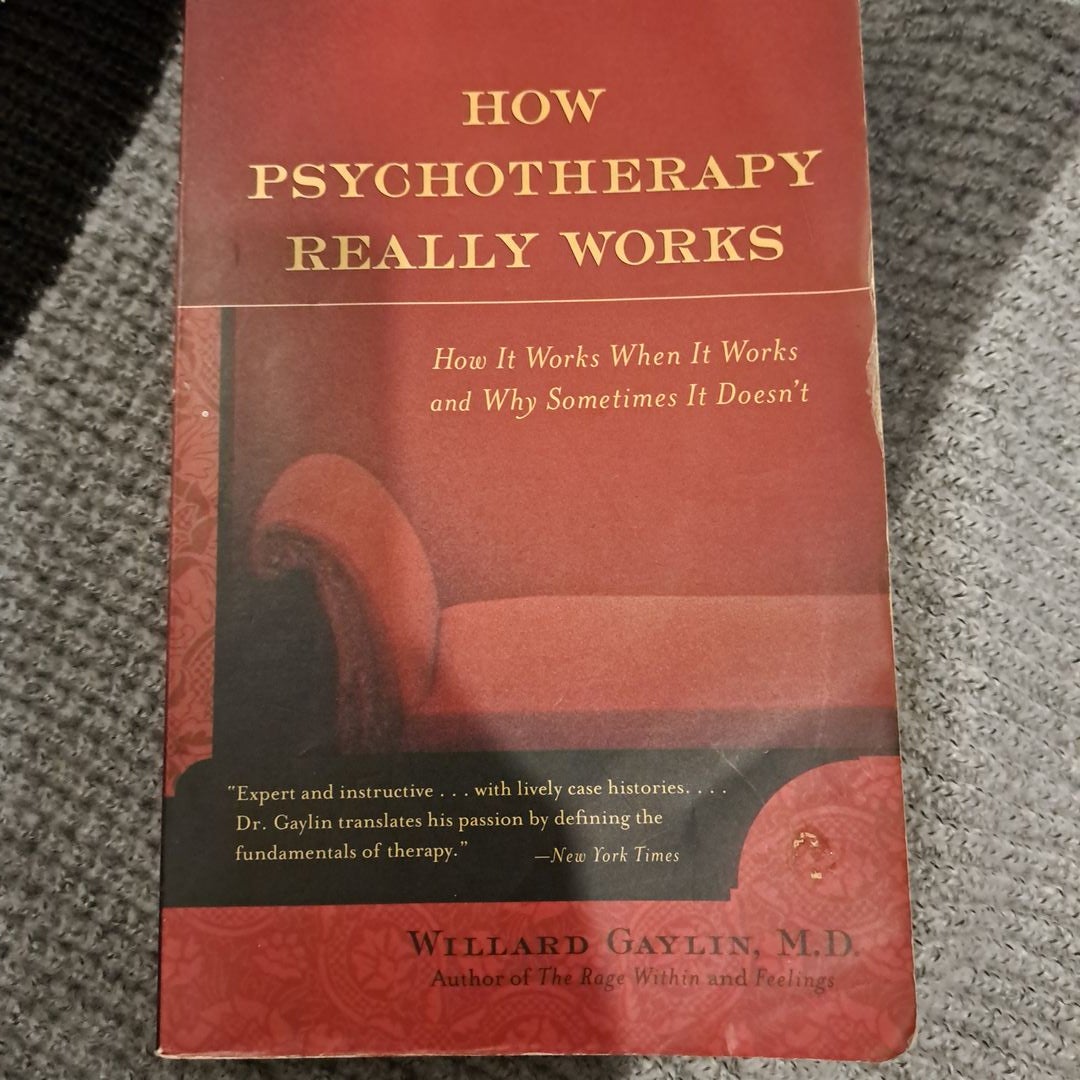 How Psychotherapy Really Works by Willard Gaylin, Paperback | Pangobooks