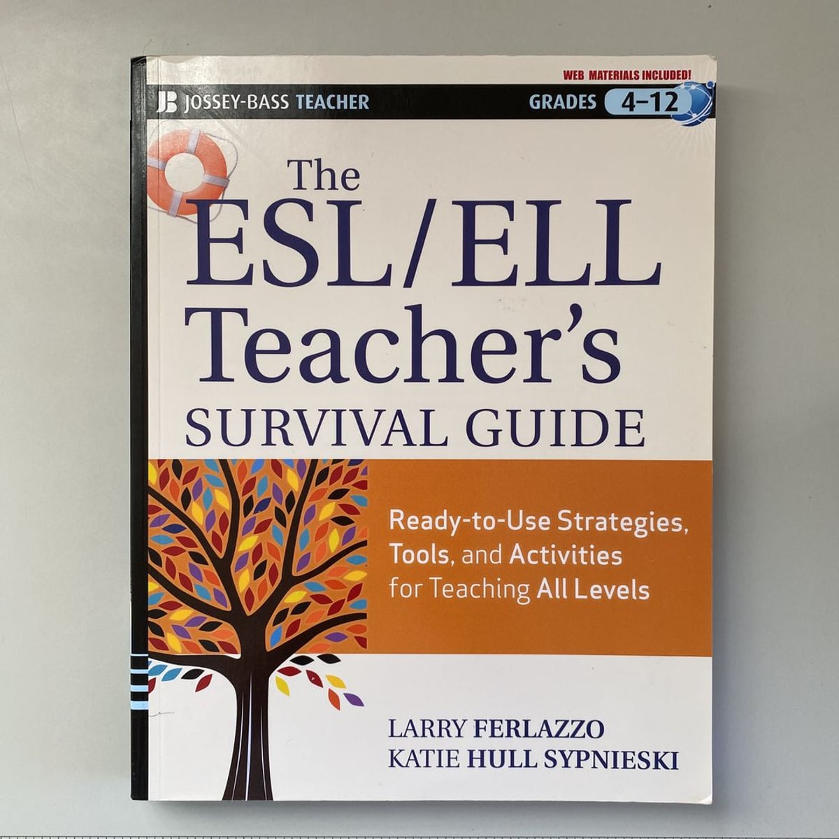 The ESL / ELL Teacher's Survival Guide by Larry Ferlazzo, Katie Hull ...
