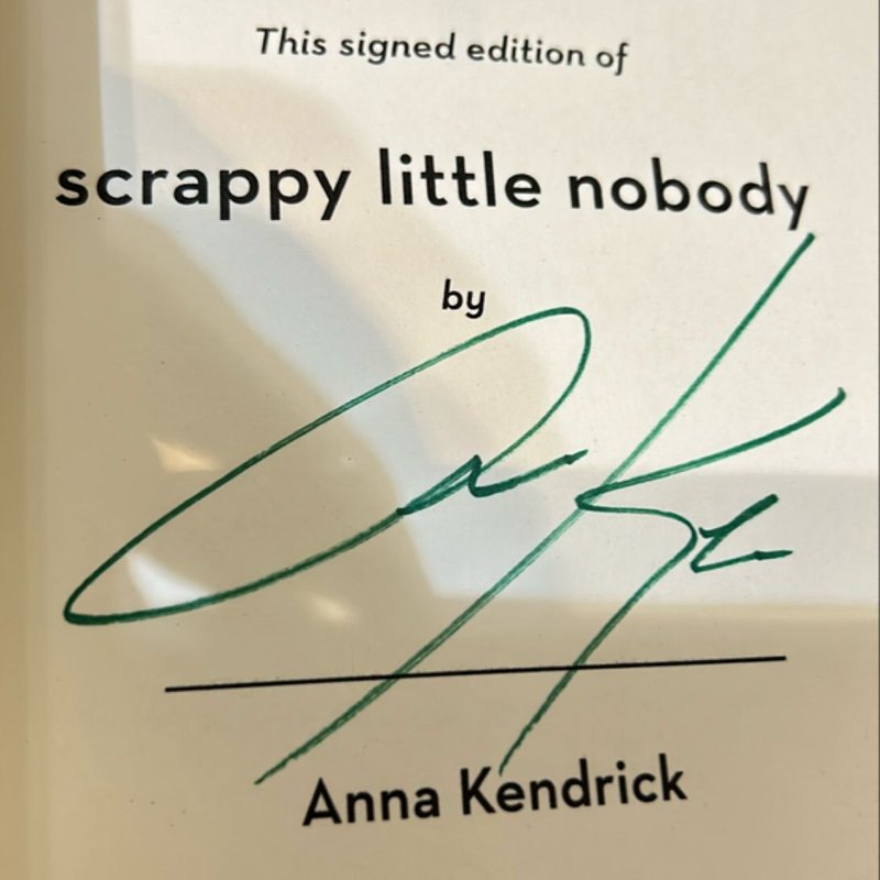 Scrappy little nobody signed by Anna Kendrick , Hardcover | Pangobooks