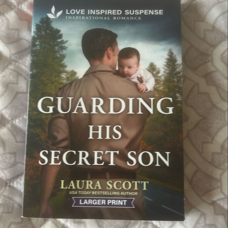 Guarding His Secret Son by Laura Scott