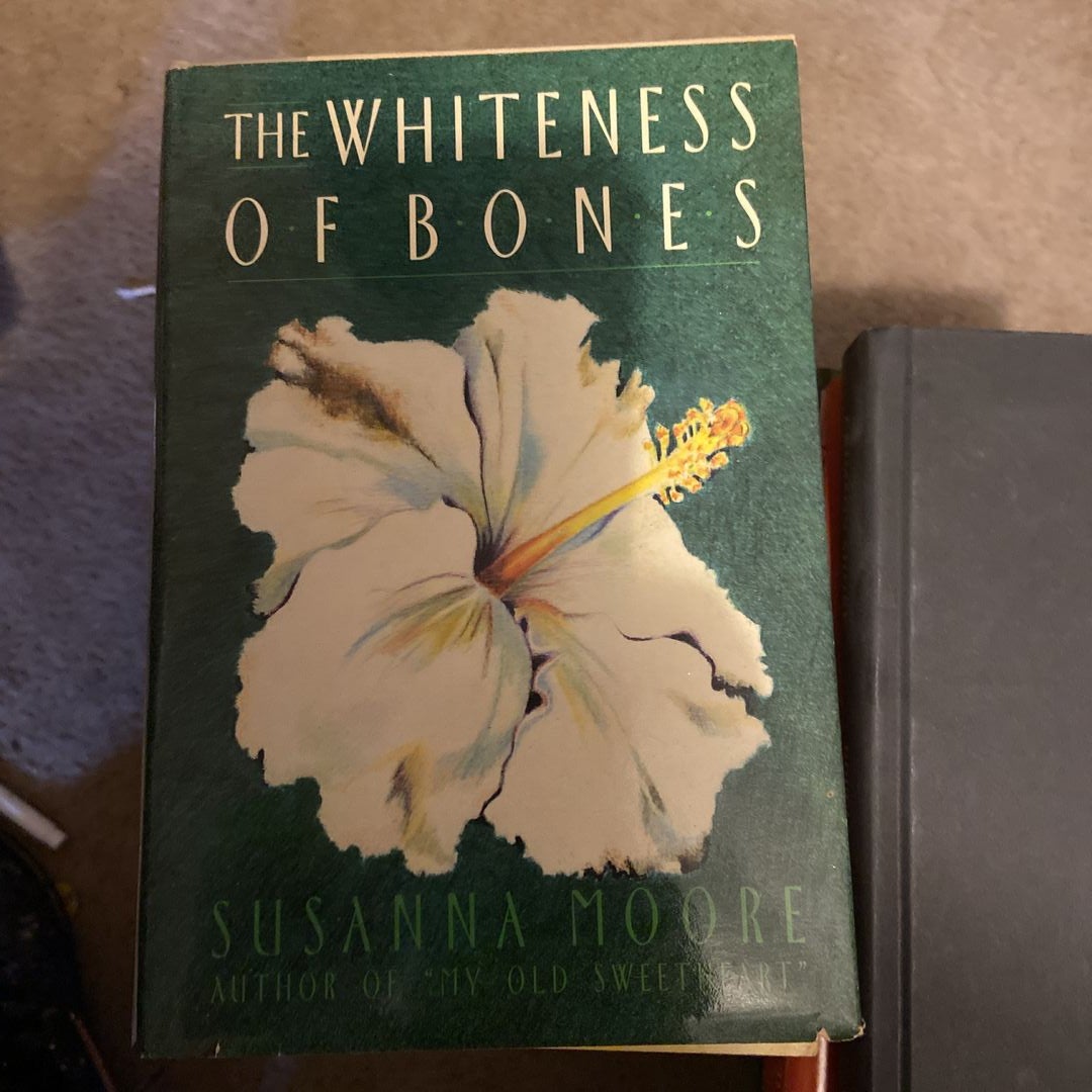 The Whiteness of Bones by Susanna Moore