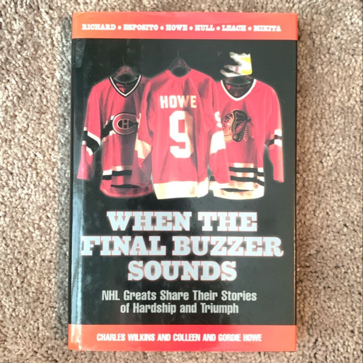 When the Final Buzzer Sounds by Colleen Howe, Gordie Howe, Charles Wilkins