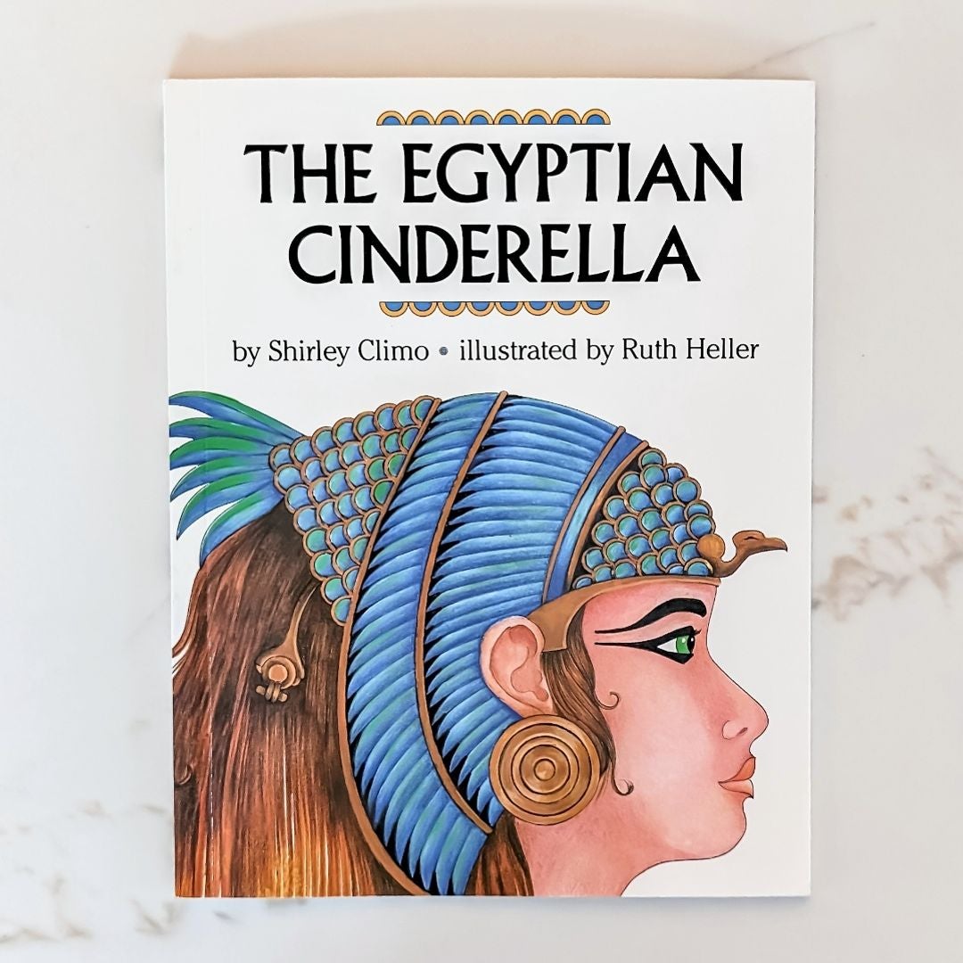 The Egyptian Cinderella by Shirley Climo