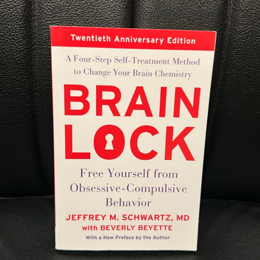 Brain Lock, Twentieth Anniversary Edition by Jeffrey M. Schwartz ...