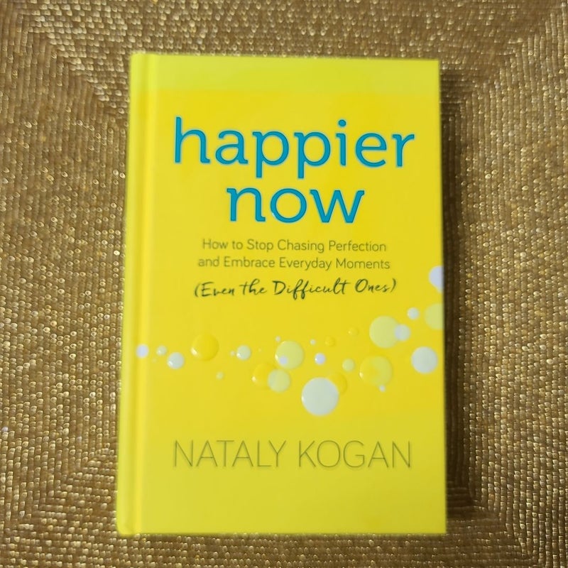 Happier Now by Nataly Kogan