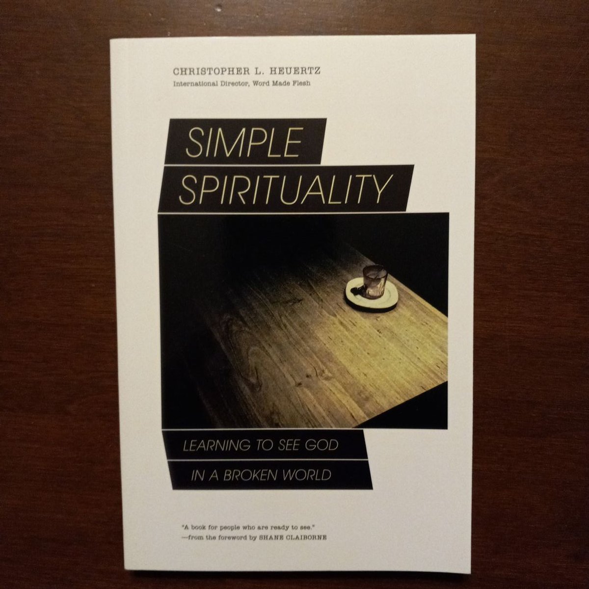 Simple Spirituality by Christopher L. Heuertz, Shane Claiborne