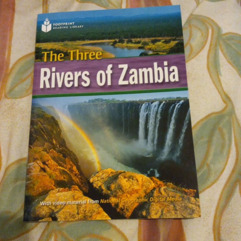 The Three Rivers of Zambia: Footprint Reading Library 4 by Rob Waring