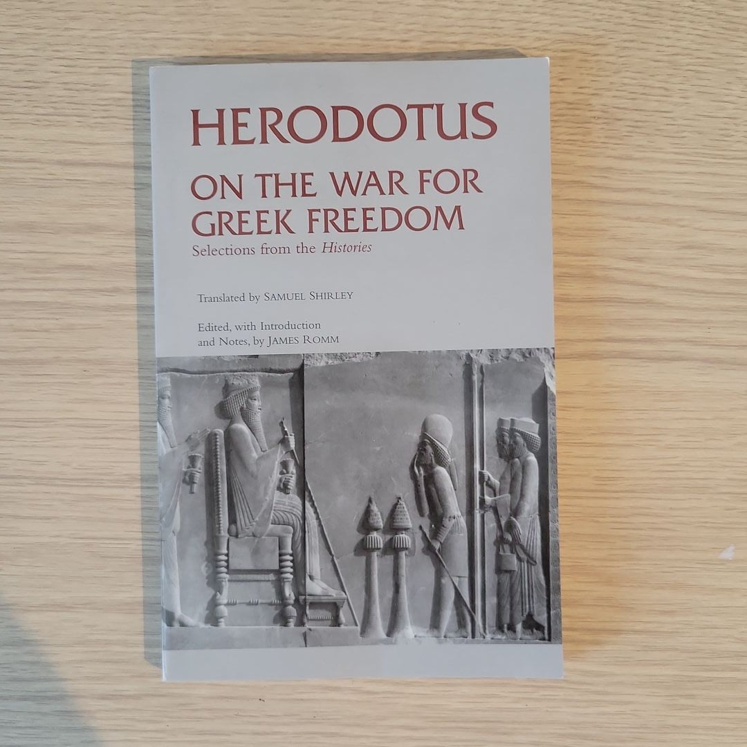 On the War for Greek Freedom by Herodotus, Samuel Shirley