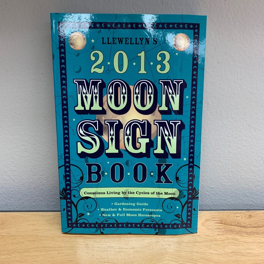 Llewellyn's 2013 Moon Sign Book by Janice Sharkey, Laura Frerichs ...