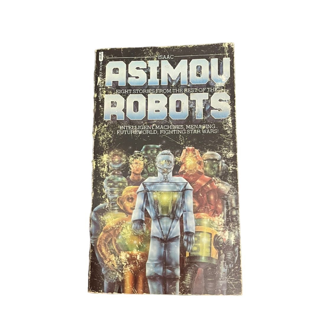 Eight Stories From the Rest of the Robots by Isaac Asimov, Paperback ...