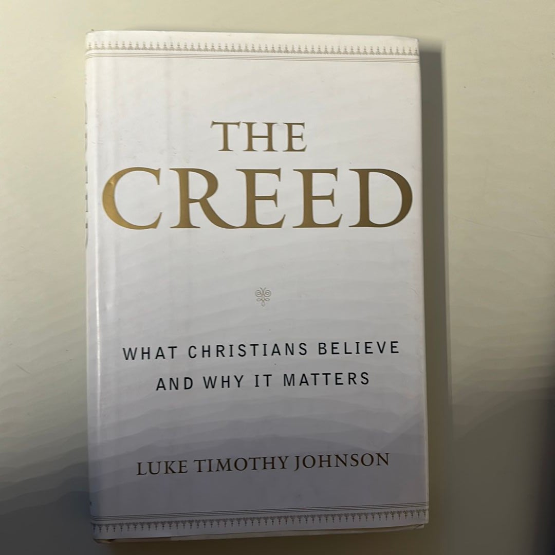 The Creed by Luke Timothy Johnson
