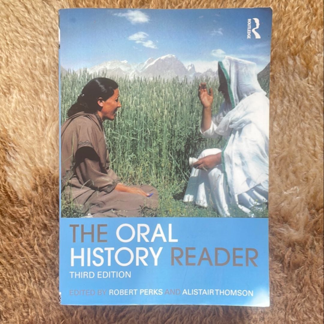 The Oral History Reader by Robert Perks