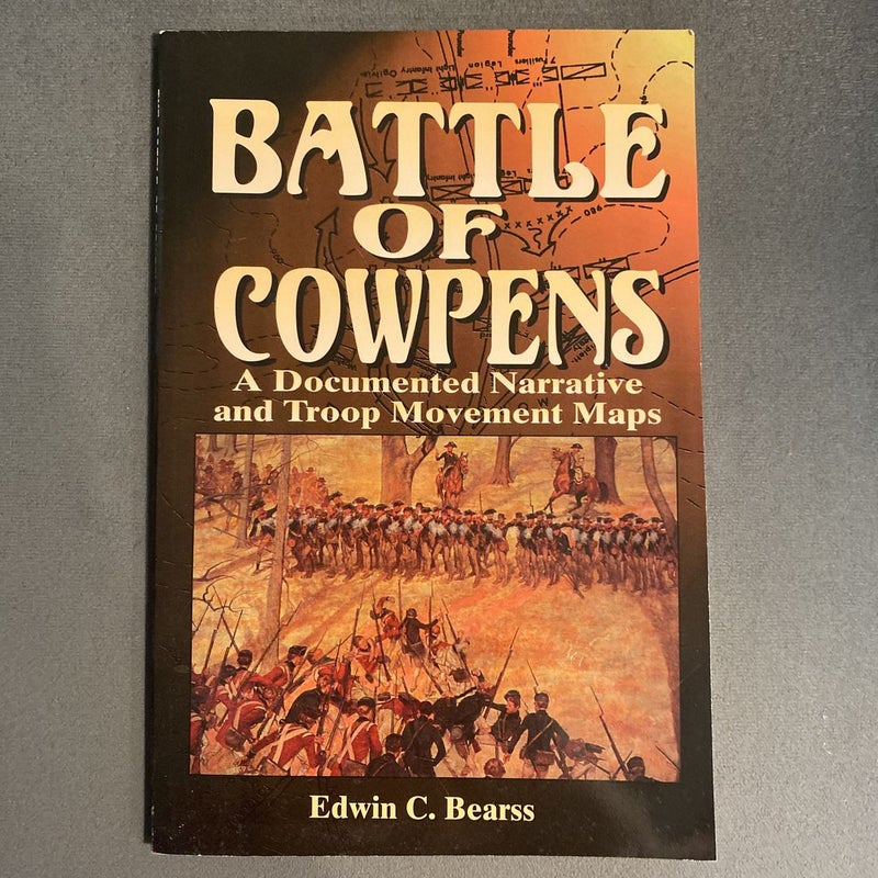 The Battle of Cowpens by Edwin C. Bearss