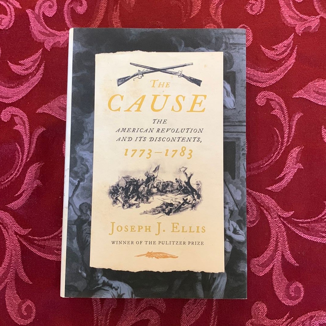The Cause by Joseph J. Ellis