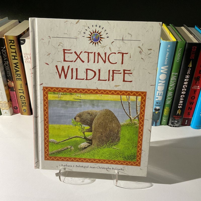 Extinct Wildlife by Barbara J. Behm, Jean-Christopher Balouet