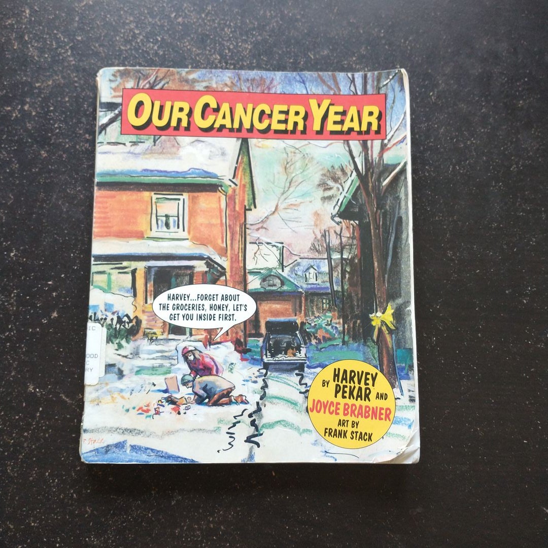 Our Cancer Year by Harvey Pekar, Joyce Brabner
