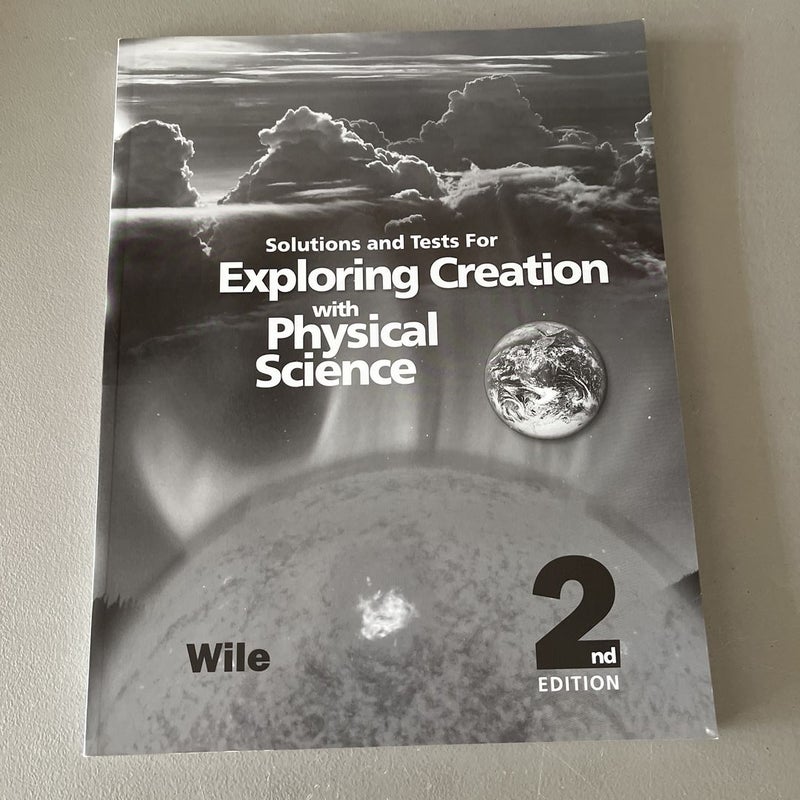Exploring Creation with Physical Science 2nd Edition by Jay Wile