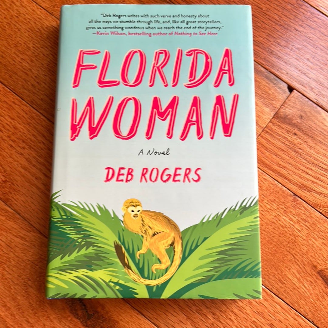 Florida Woman by Deb Rogers