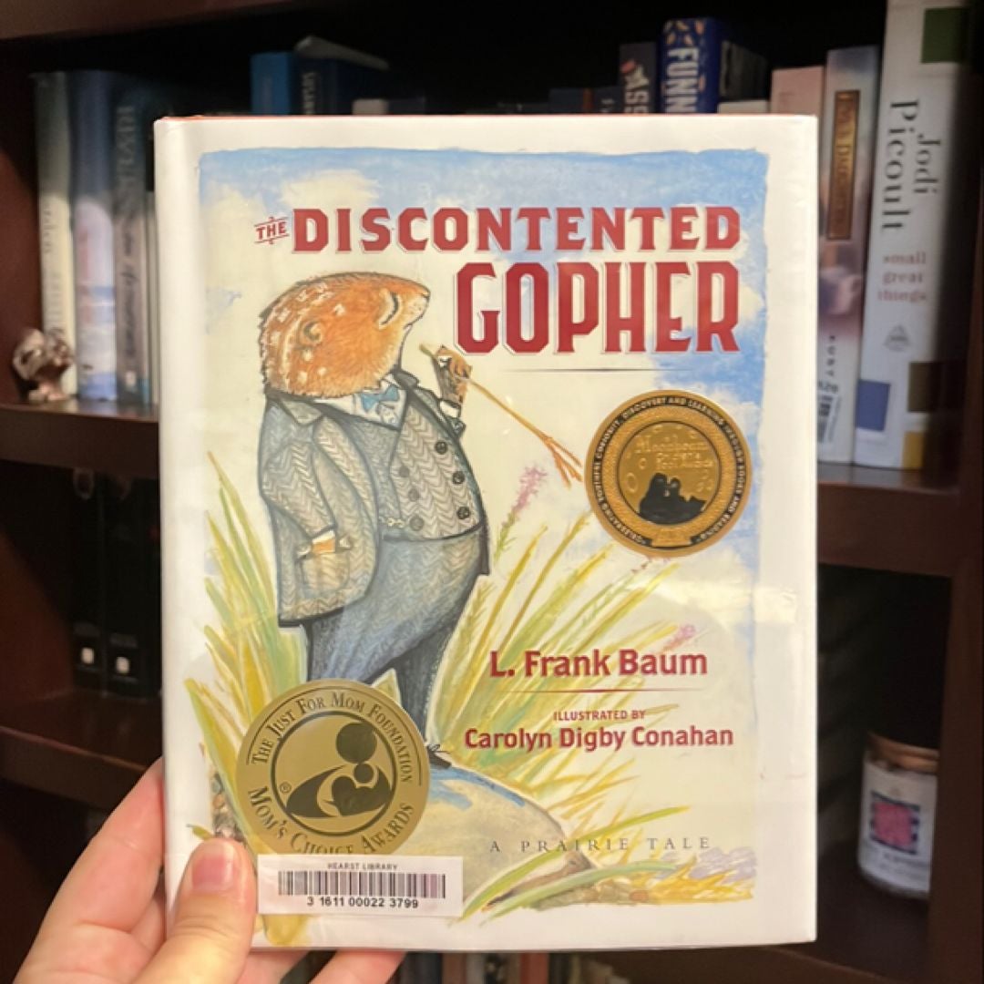 The Discontented Gopher by L. Frank. Baum, Carolyn Digby Conahan