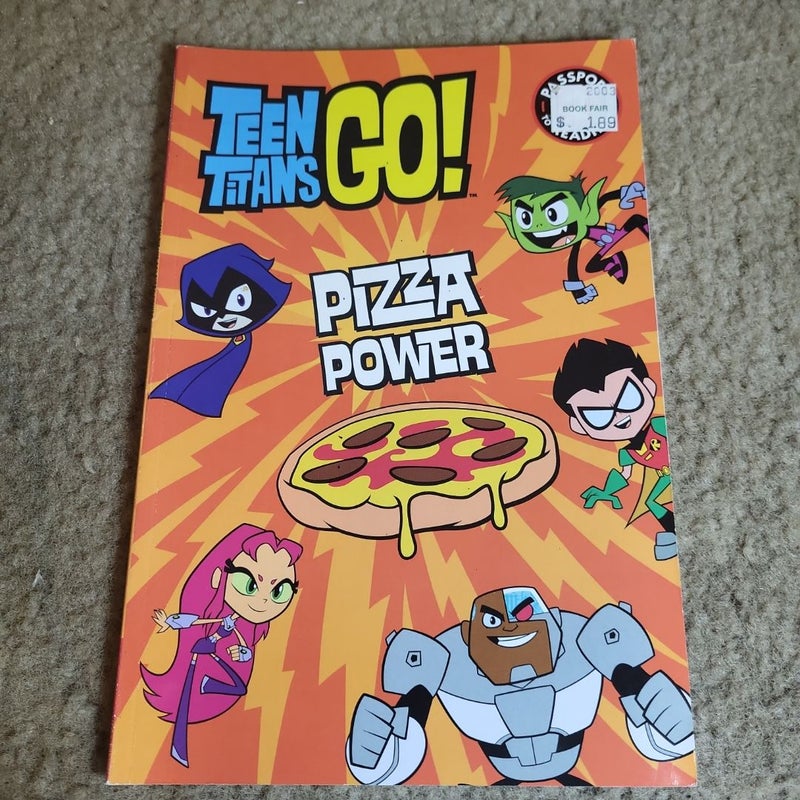 Teen Titans Go! (TM): Pizza Power by Jennifer Fox