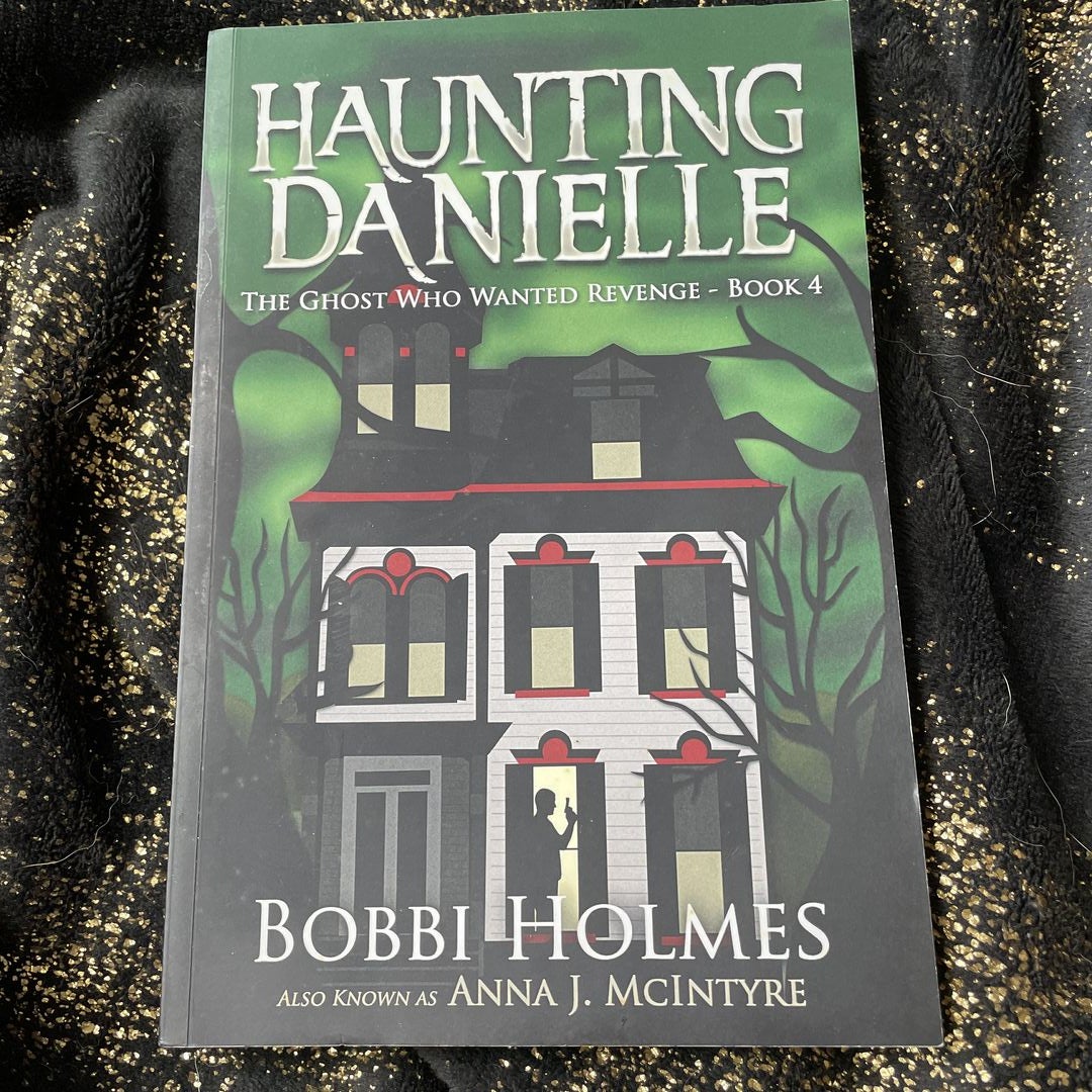 The Ghost Who Wanted Revenge by Bobbi Holmes, Anna McIntyre