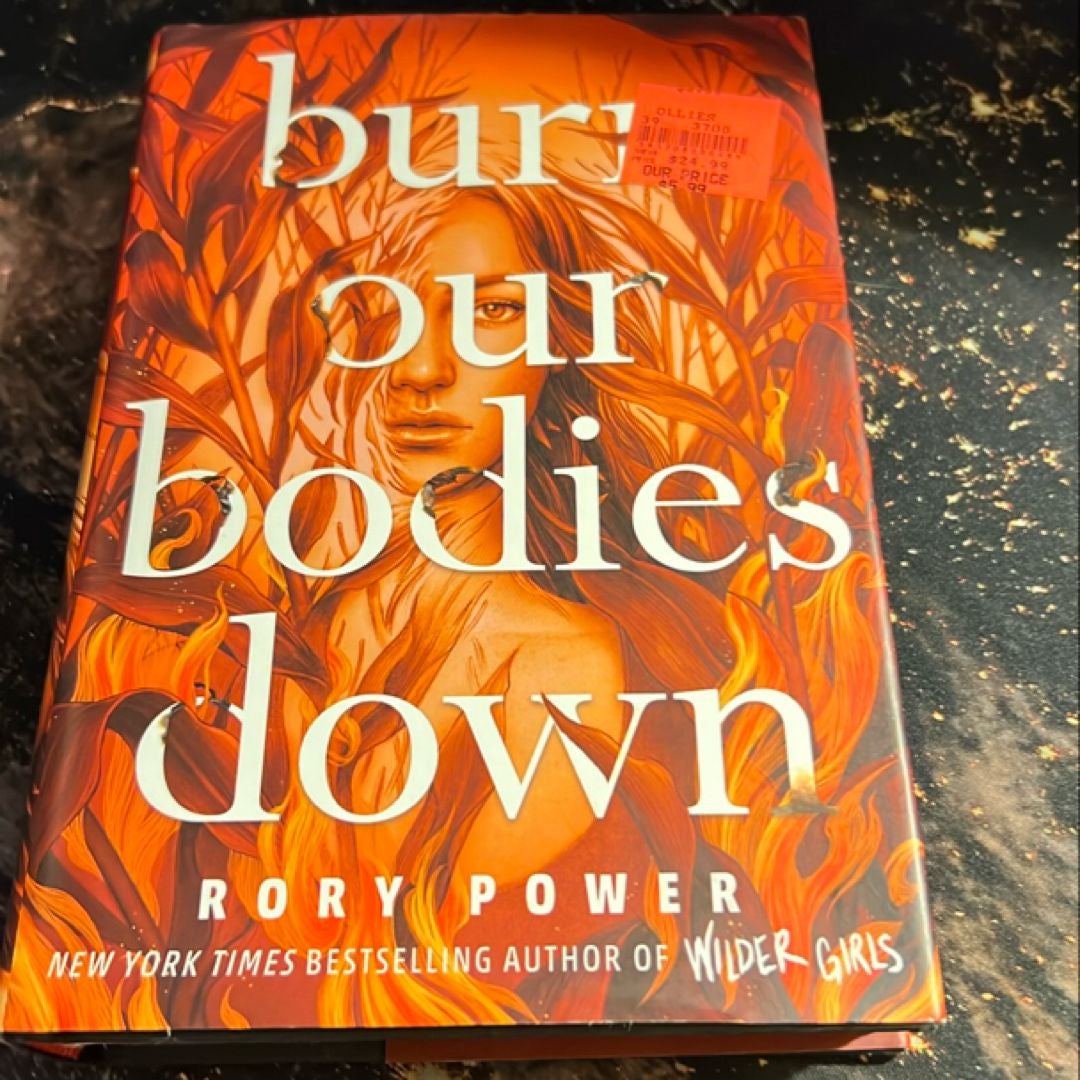 Burn Our Bodies Down by Rory Power