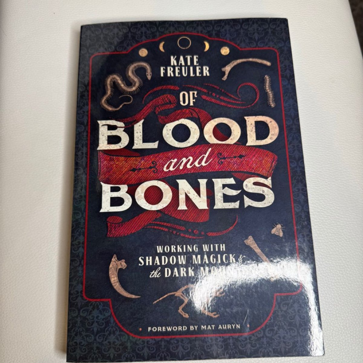 Of Blood and Bones by Kate Freuler, Mat Auryn