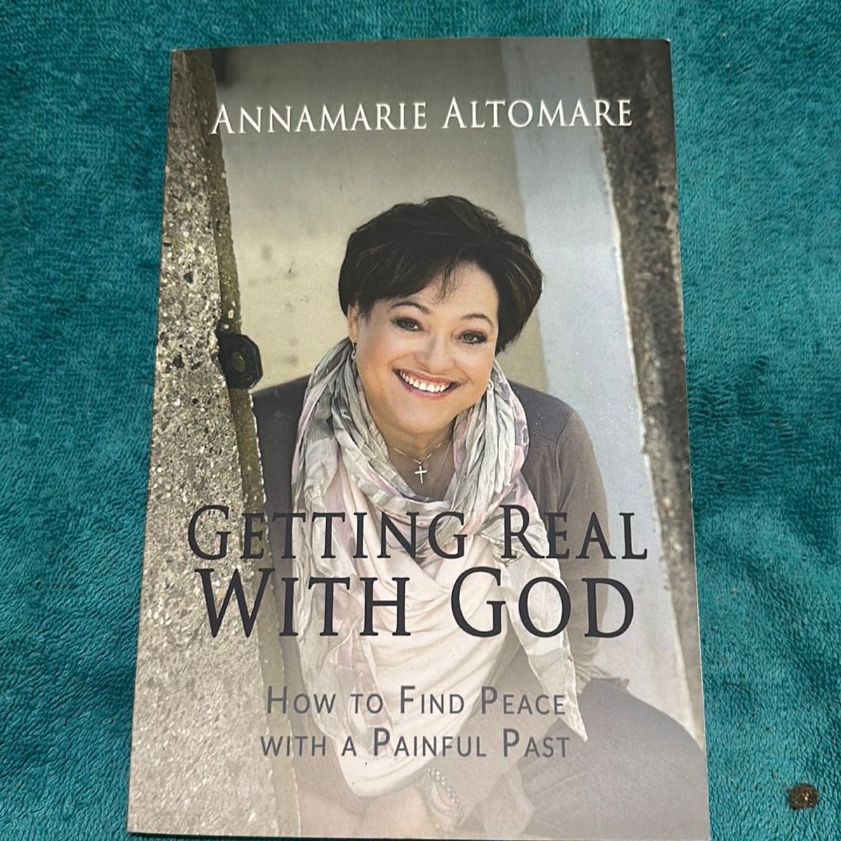 Getting Real with God by Annamarie Altomare