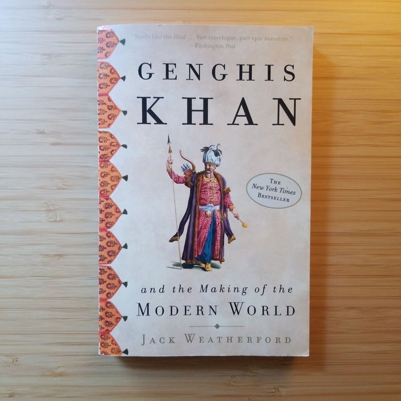 Genghis Khan and the Making of the Modern World by Jack Weatherford