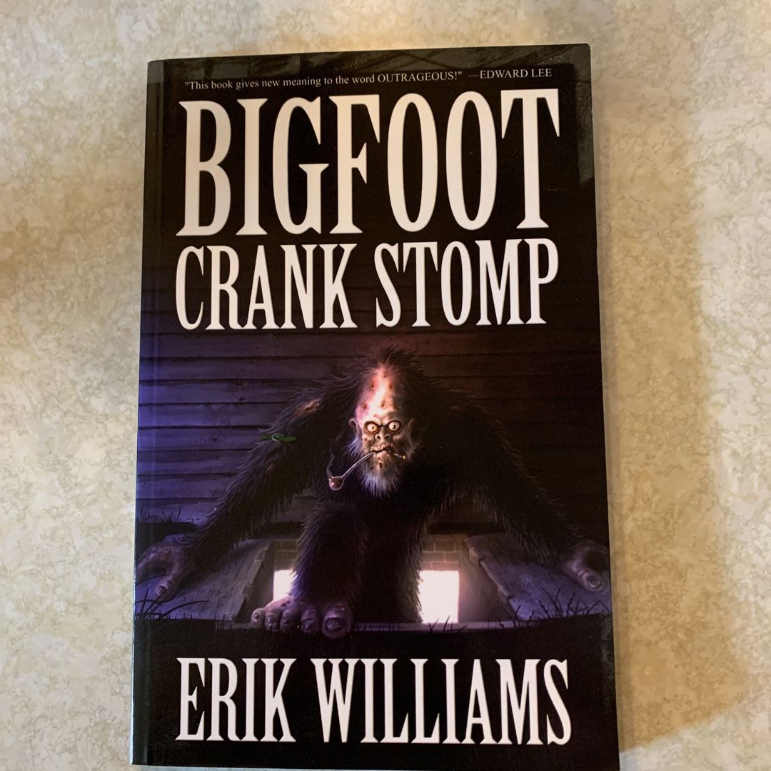 Bigfoot Crank Stomp by Erik Williams
