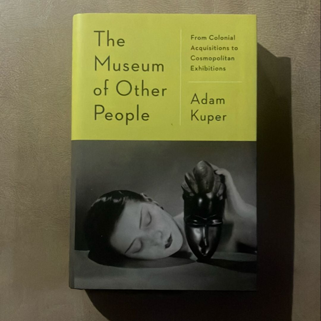 The Museum of Other People by Adam Kuper