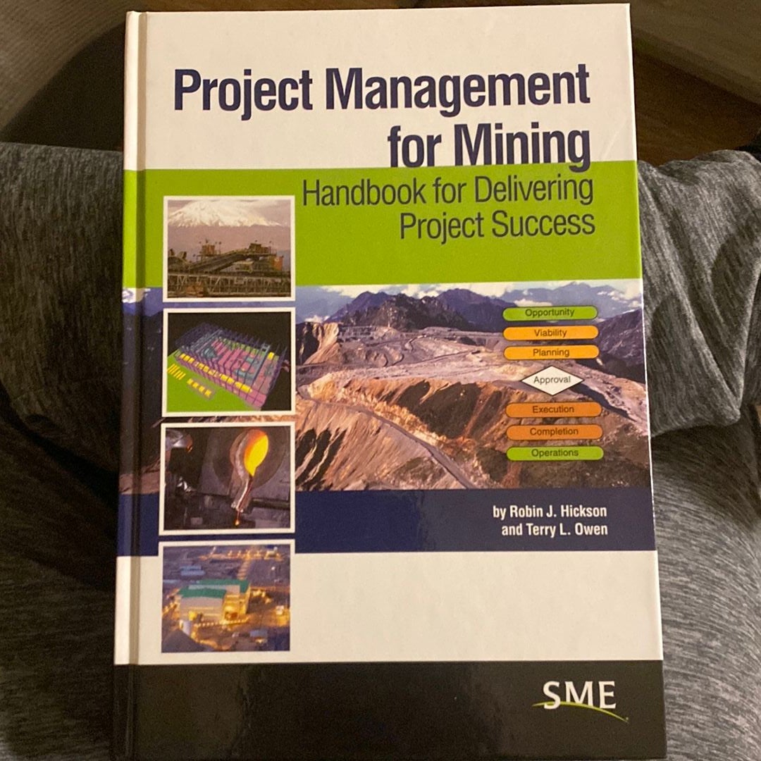 Project Management for Mining by Robin J. Hickson, Terry L. Owen