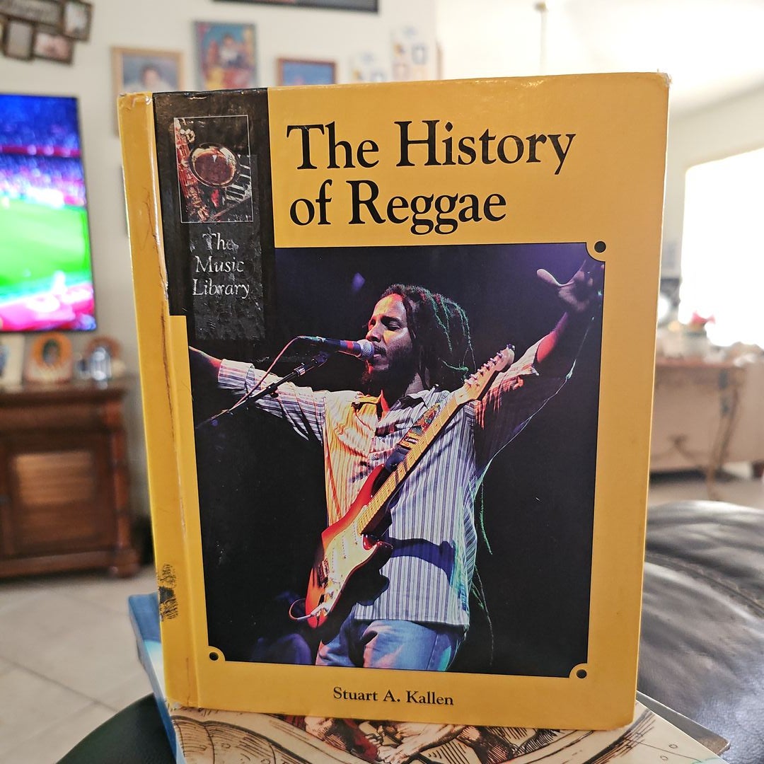 The History of Reggae by Stuart A. Kallen