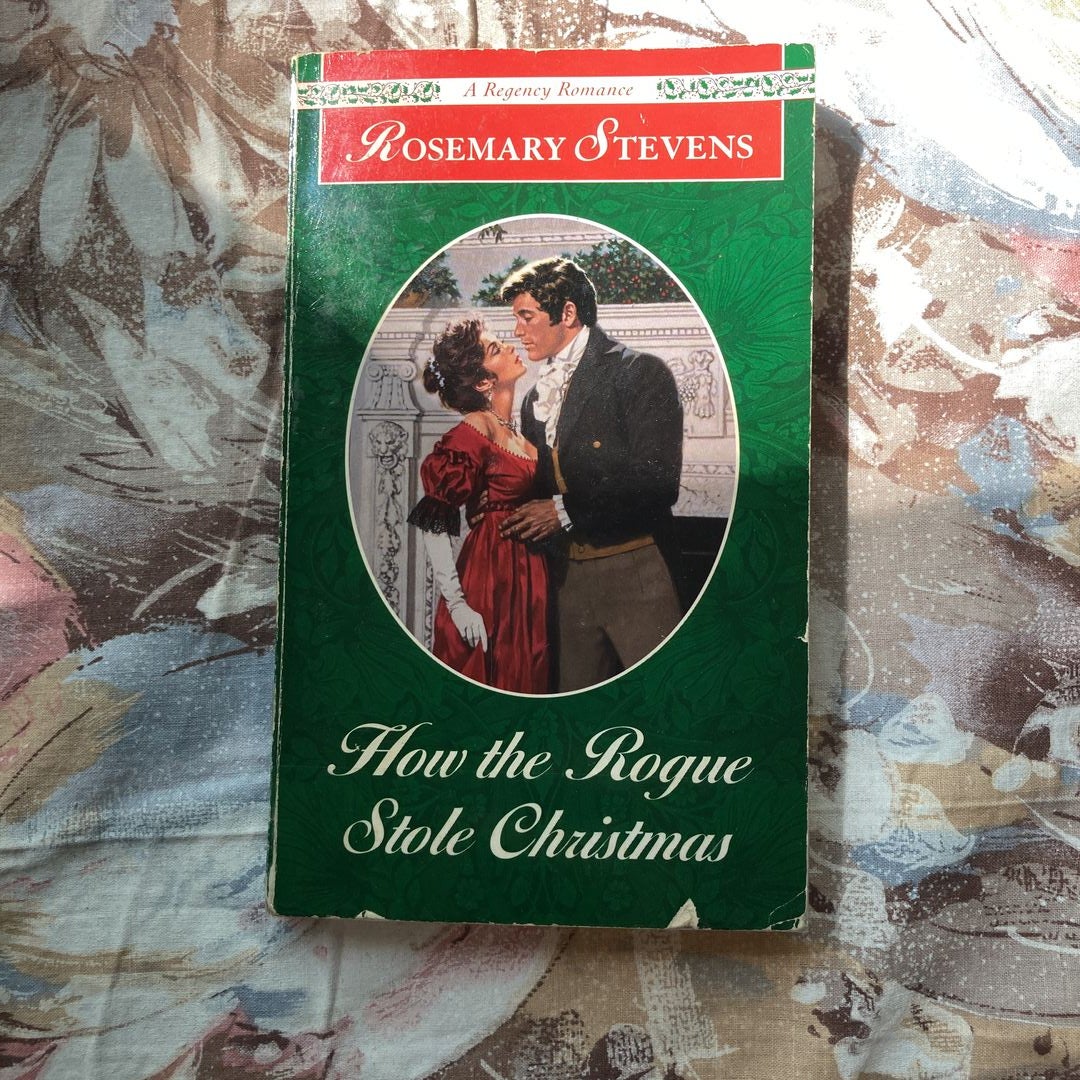 How the Rogue Stole Christmas by Rosemary Stevens