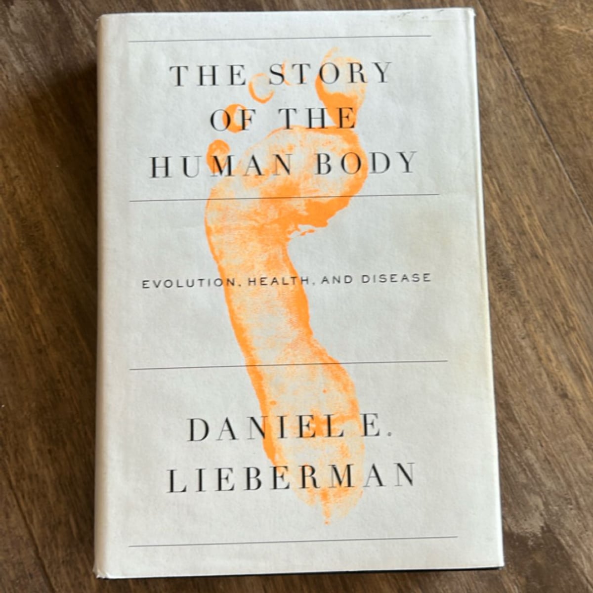 The Story of the Human Body by Daniel E. Lieberman