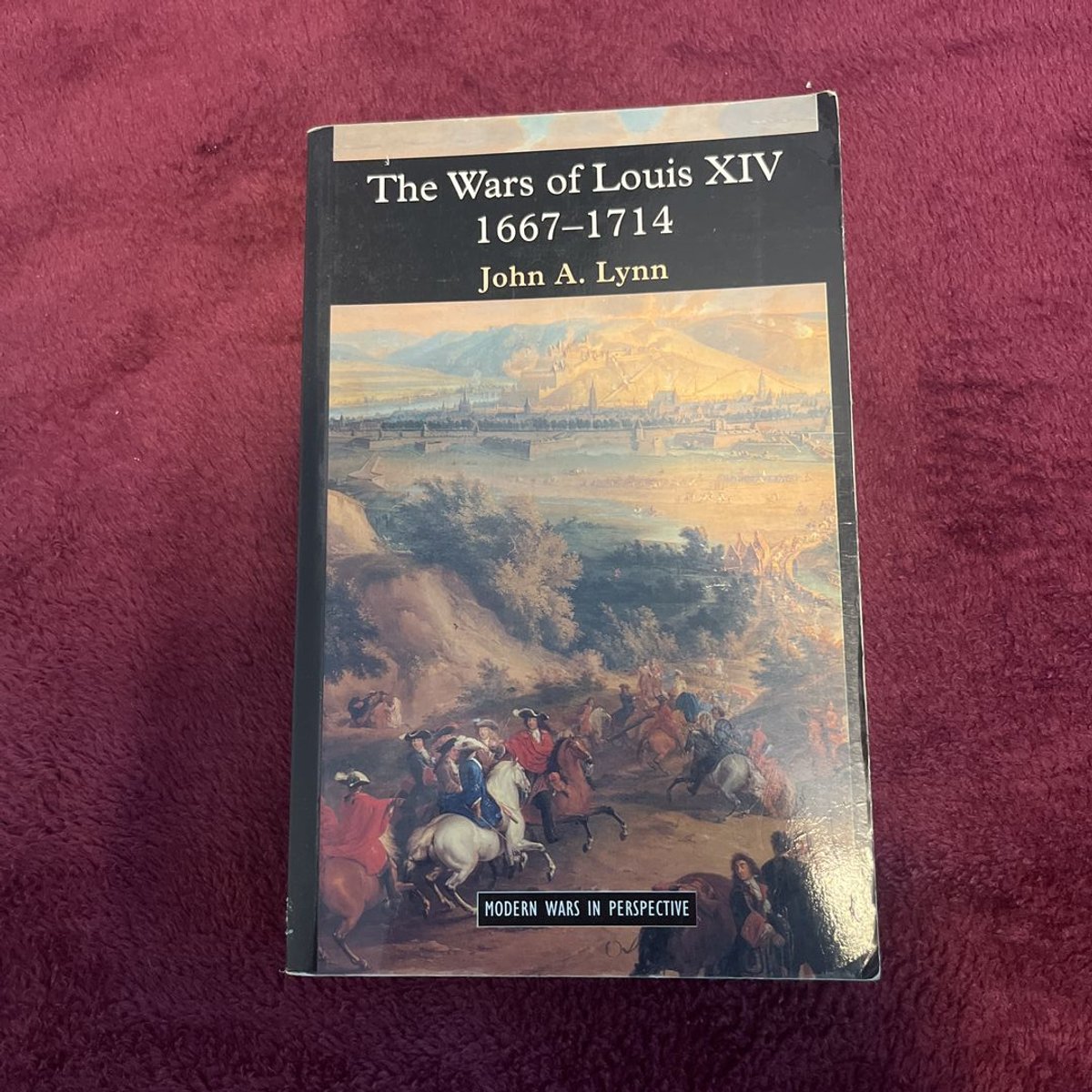 The Wars of Louis XIV 1667-1714 by John A. Lynn