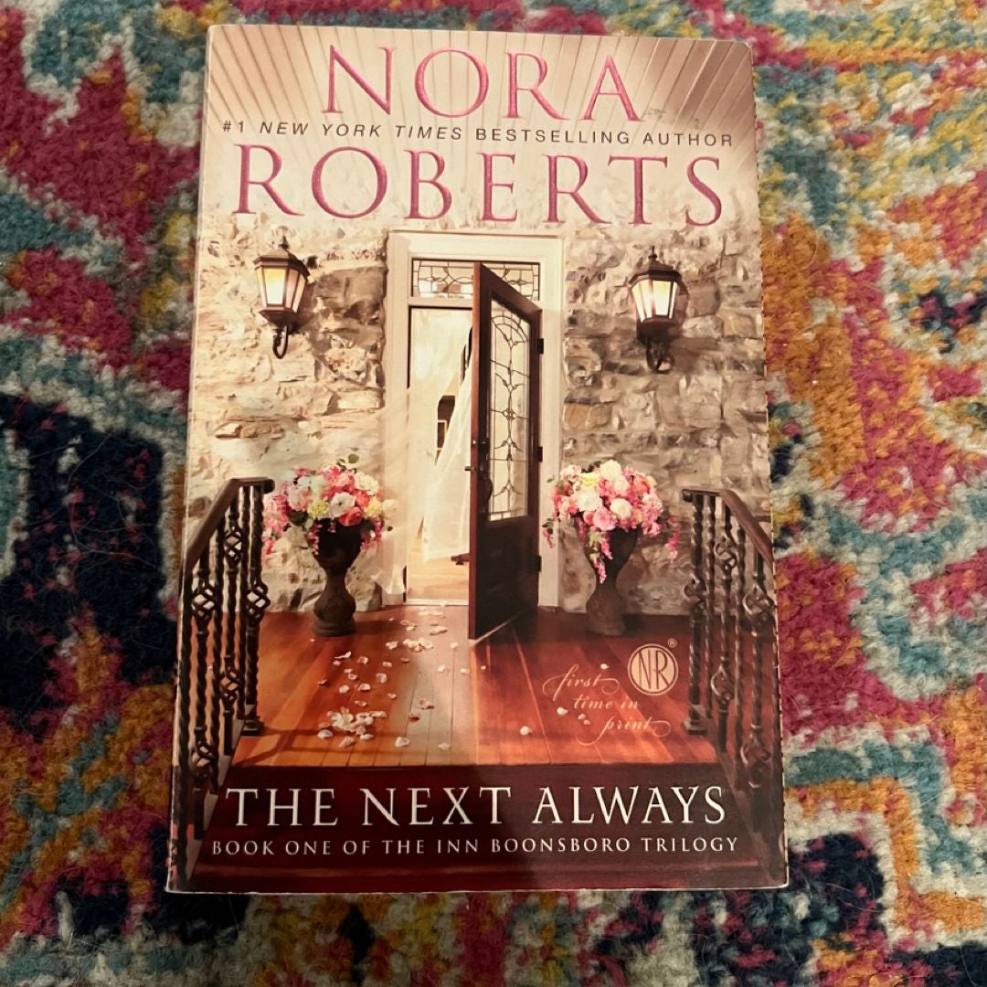 Inn Boonsboro Trilogy - Nora Roberts The Next Always, The Last Boyfriend 2 PBs by Nora Roberts ...