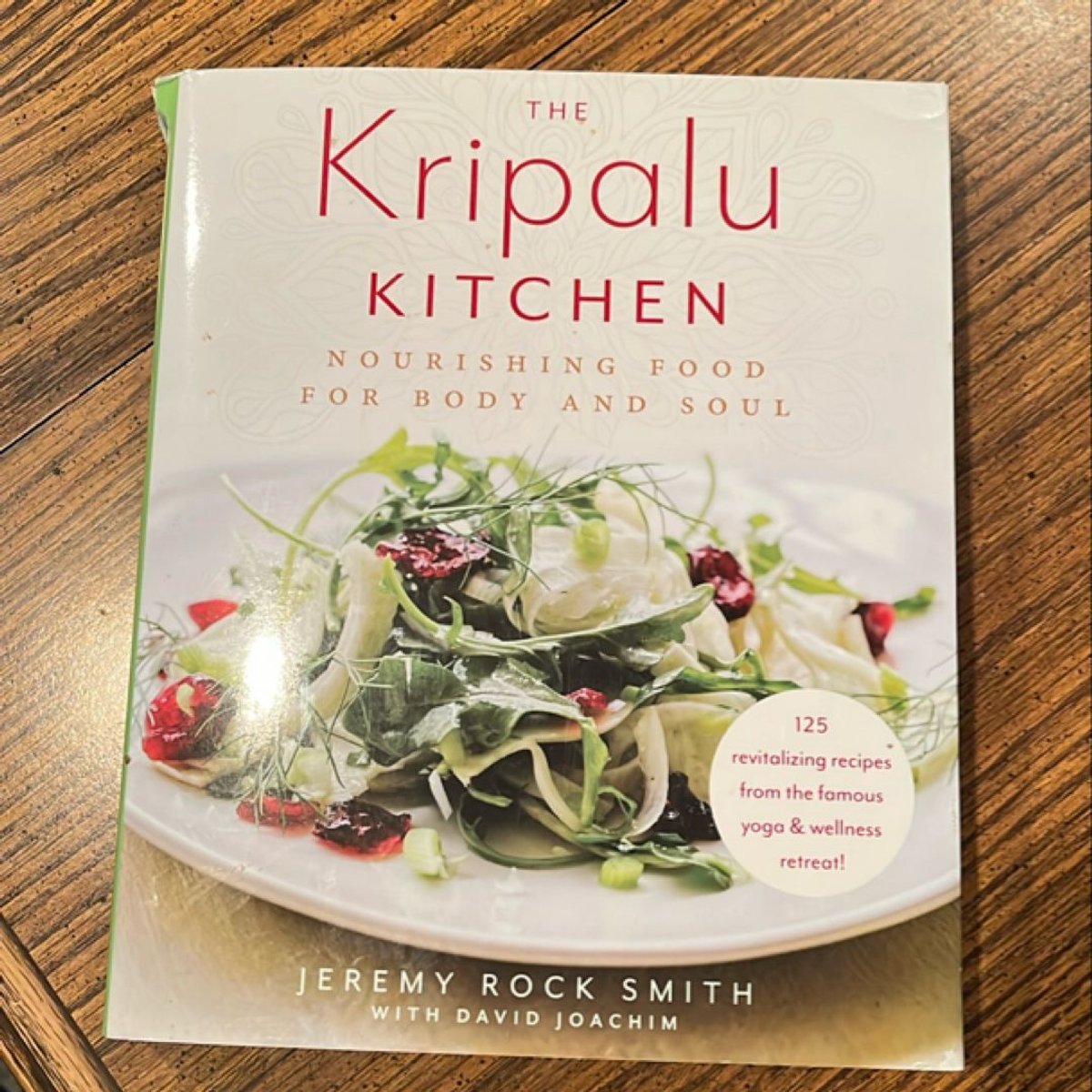 The Kripalu Kitchen by Jeremy Rock Smith, David Joachim