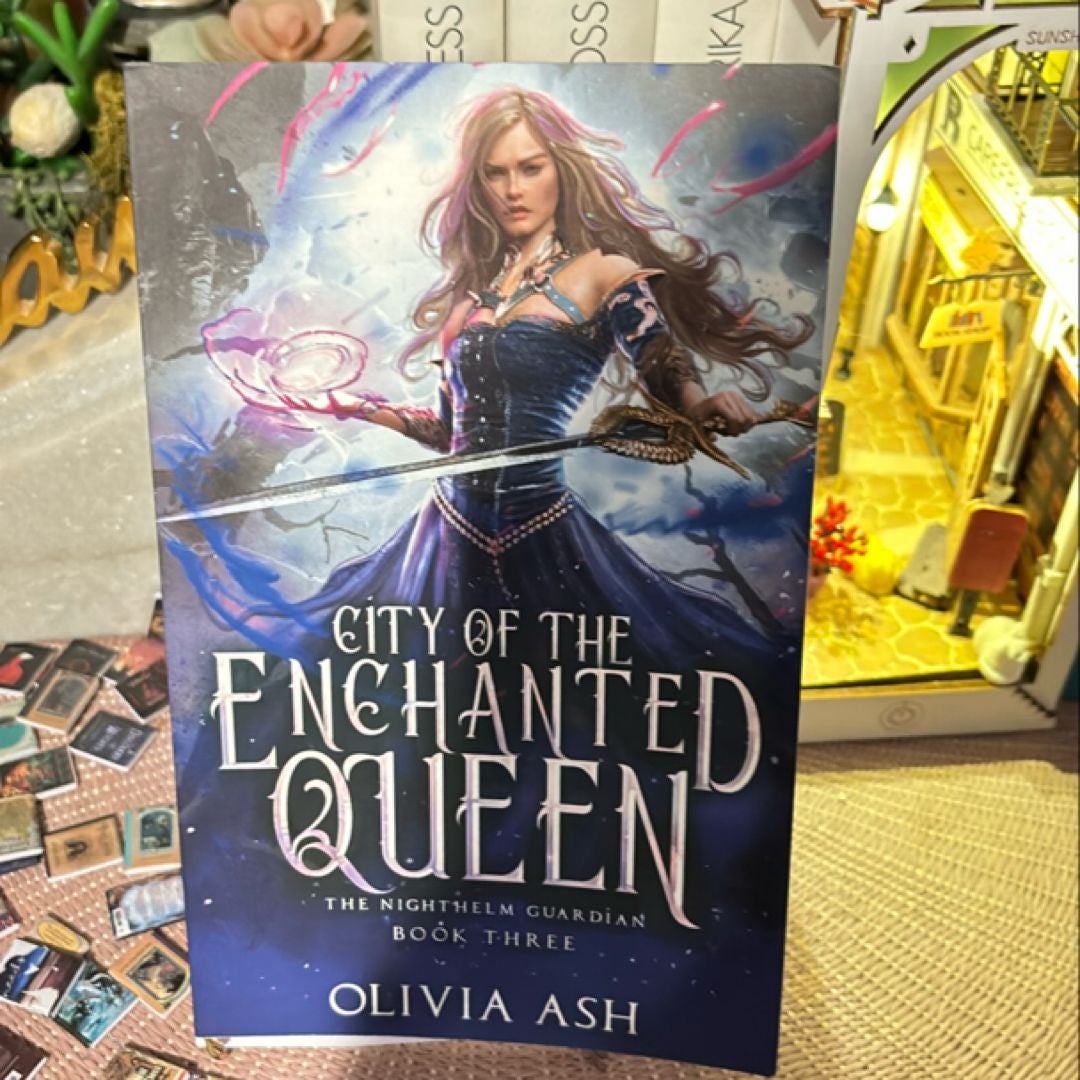 City of the Enchanted Queen by Olivia Ash