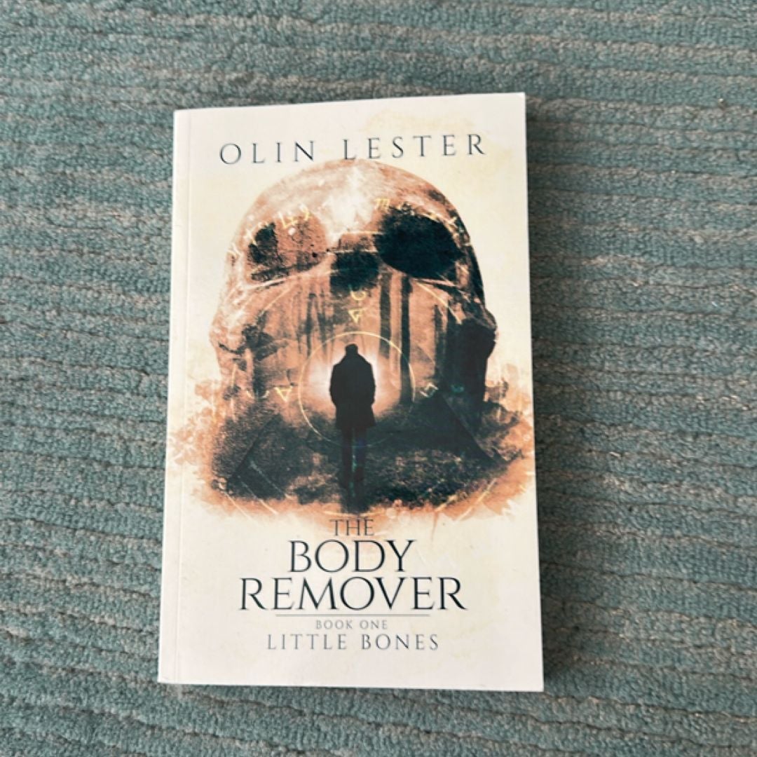 The Body Remover Volume 1, Little Bones by Olin Lester
