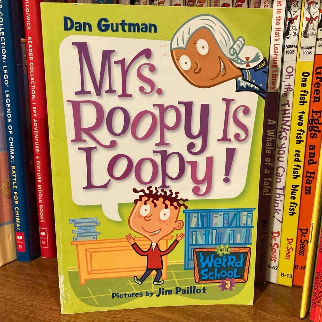 My Weird School #3: Mrs. Roopy Is Loopy! by Dan Gutman