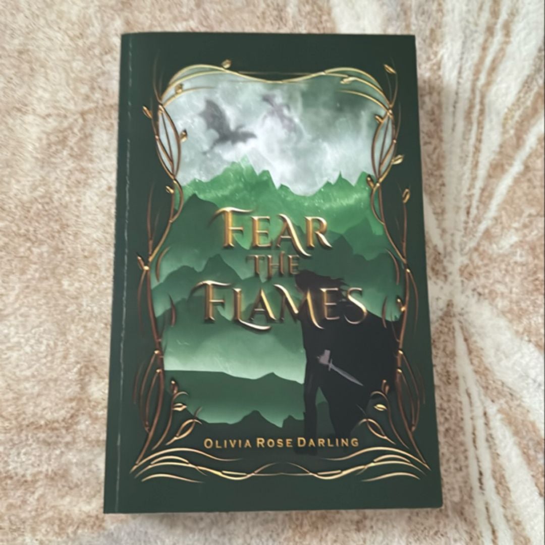 Fear the Flames by Olivia Rose Darling