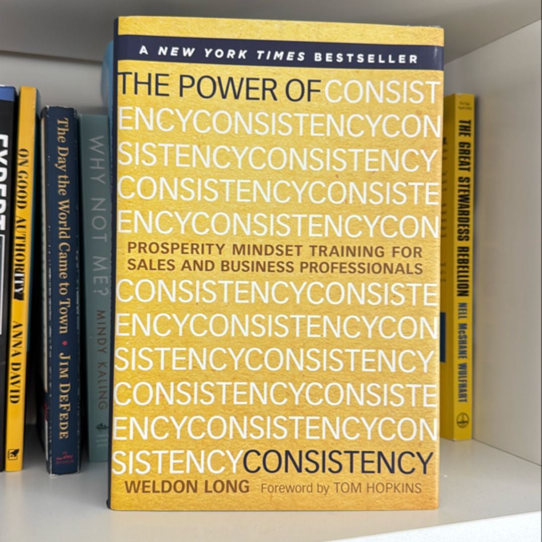 The Power of Consistency by Weldon Long