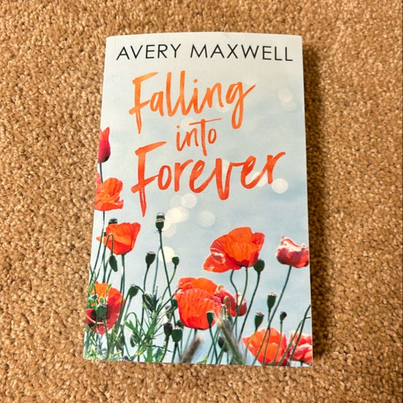 Falling Into Forever by Avery Maxwell
