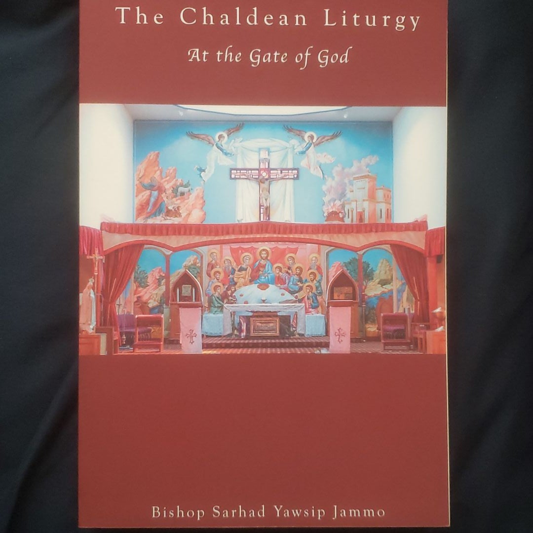 2 Book Bundle: "The Chaldean Liturgy: At the Gate of God" and ...