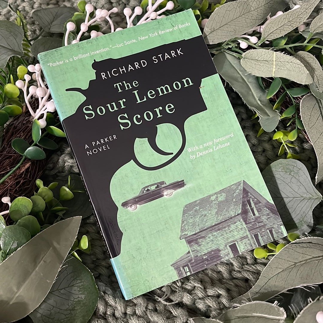 The Sour Lemon Score by Richard Stark, Dennis Lehane